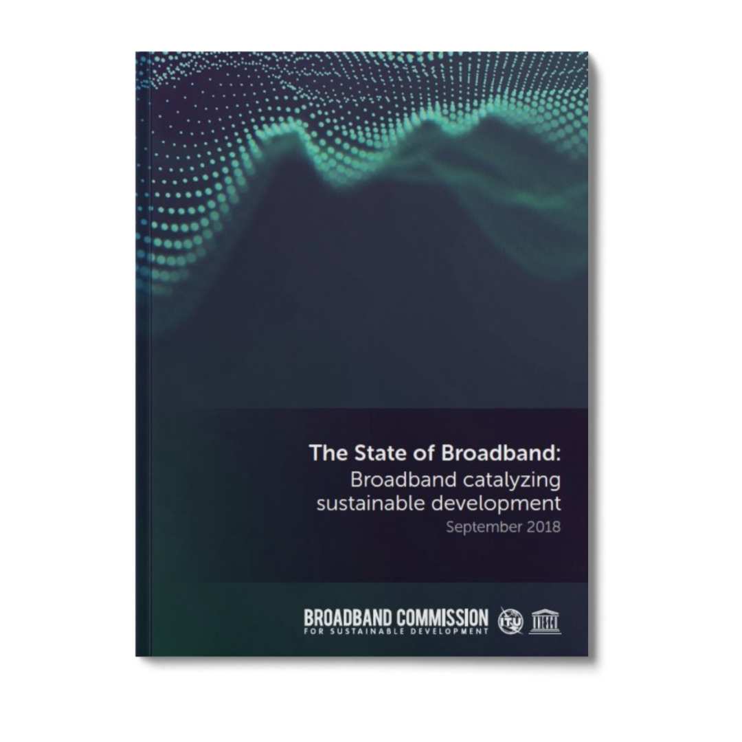 The State of Broadband 2018: Broadband Catalyzing Sustainable ...